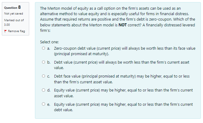 Solved Question 8 The Merton model of equity as a call | Chegg.com