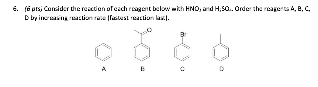 Solved 6. (6 pts) Consider the reaction of each reagent | Chegg.com
