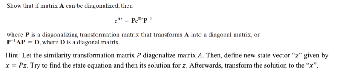 Solved Show that if matrix A can be diagonalized, then At = | Chegg.com