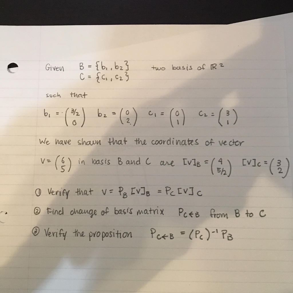 Solved Linear algebra two basis of r^2 ... change of basis | Chegg.com Solved Linear algebra two basis of r^2 ... change of basis | Chegg.com