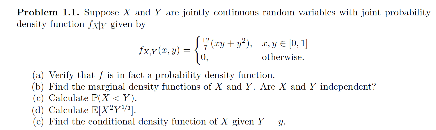 Solved Problem 1.1. Suppose X and Y are jointly continuous | Chegg.com Solved Problem 1.1. Suppose X and Y are jointly continuous | Chegg.com