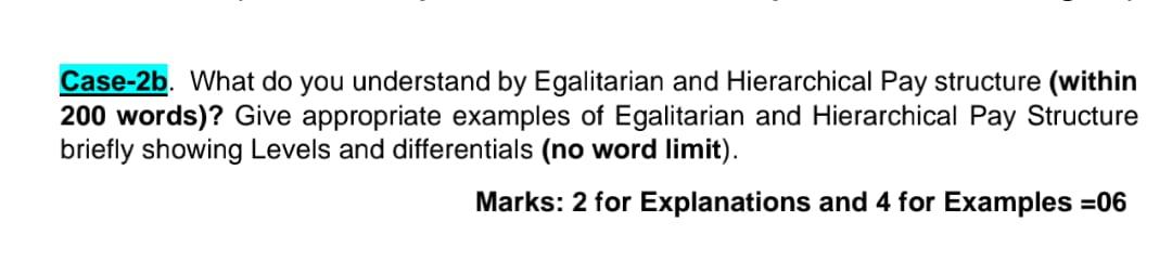 Solved Case-2b. What do you understand by Egalitarian and | Chegg.com