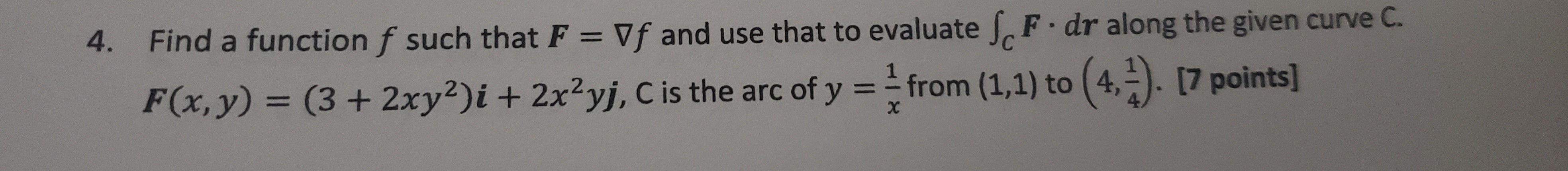 Solved 4. Find a function f such that F=∇f and use that to | Chegg.com