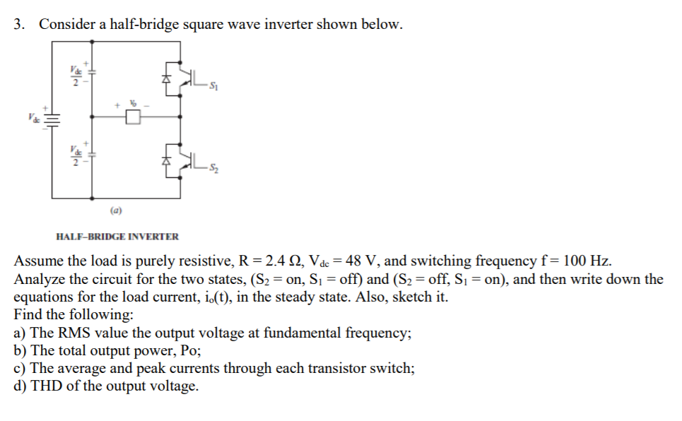 Solved 3. Consider a half-bridge square wave inverter shown | Chegg.com