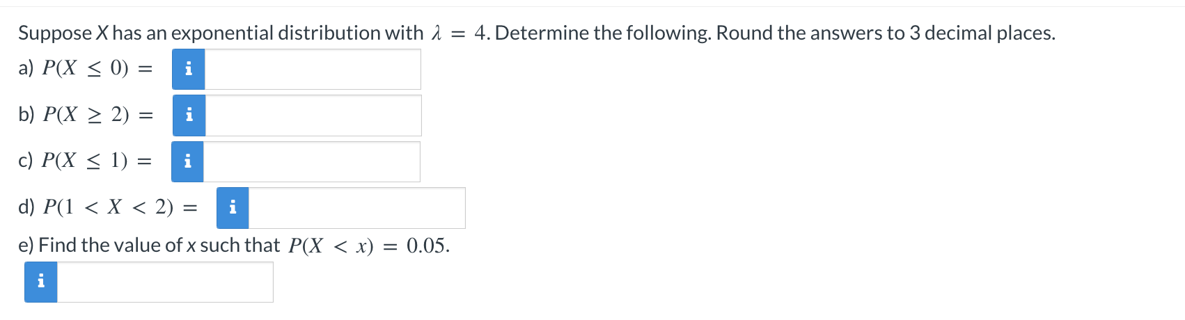 Solved Suppose X has an exponential distribution with λ=4. | Chegg.com