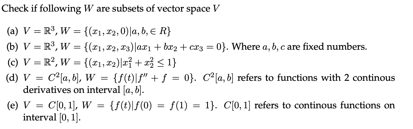 Solved Check if following W are subsets of vector space V | Chegg.com