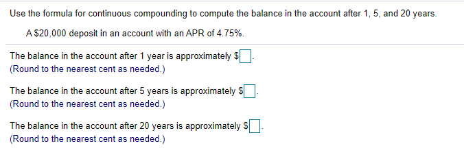 Solved Use the formula for continuous compounding to compute | Chegg.com