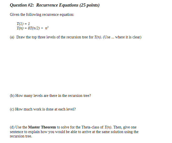 Solved Question \#2: Recurrence Equations (25 points) Given | Chegg.com