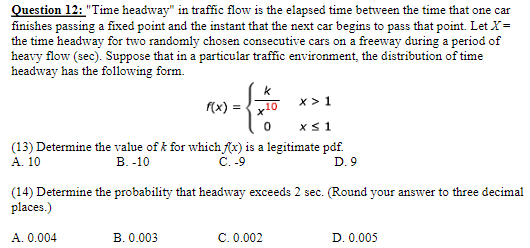 Solved Question 12: "Time headway" in traffic flow is the | Chegg.com