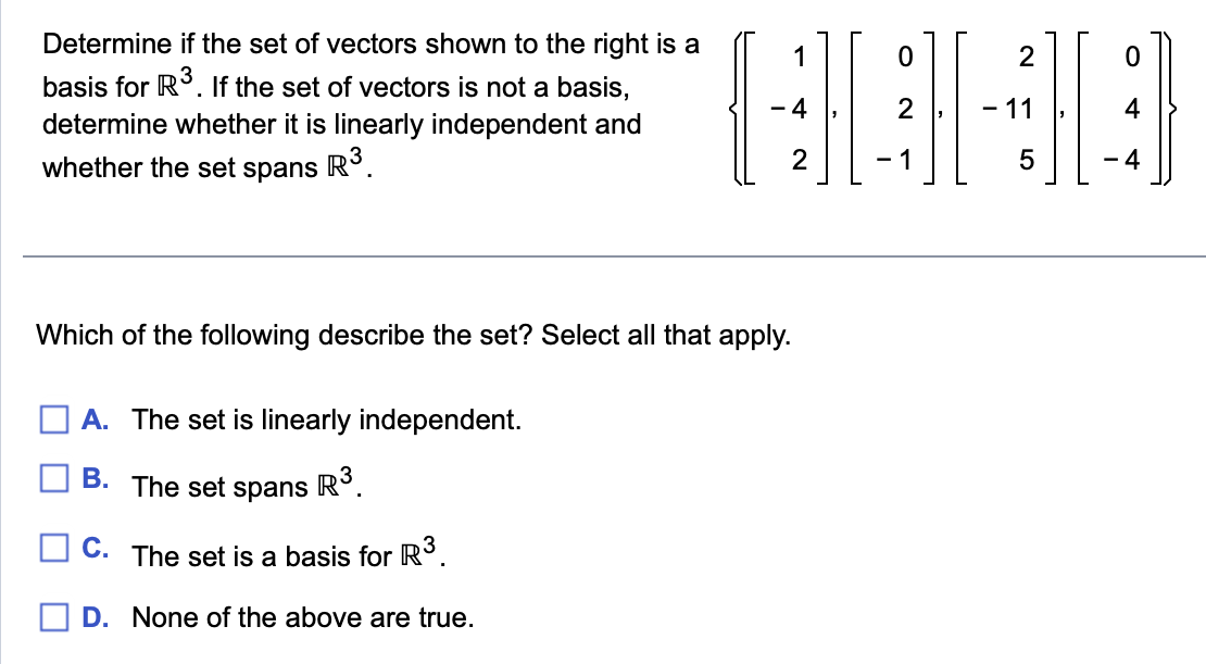 Solved Determine if the set of vectors shown to the right is | Chegg.com