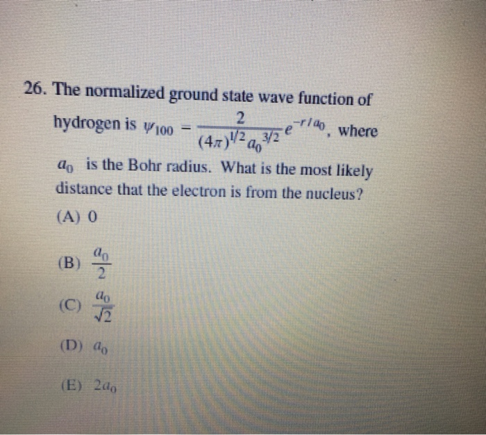 Solved 26. The normalized ground state wave function of ri, | Chegg.com