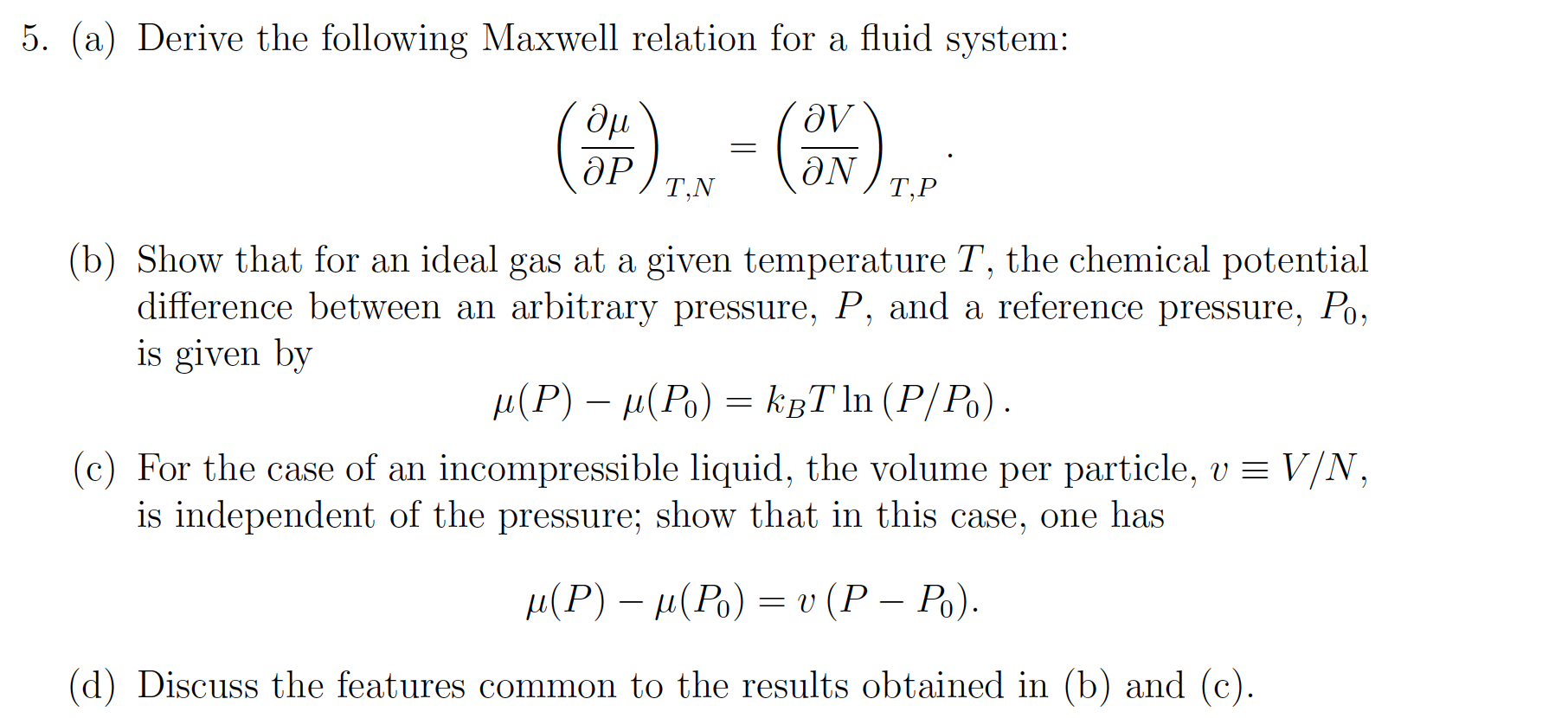 Solved 5. (a) Derive the following Maxwell relation for a | Chegg.com Solved 5. (a) Derive the following Maxwell relation for a | Chegg.com