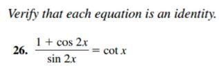 Solved Verify that each equation is an identity. 26. 1 + cos | Chegg.com