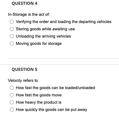 Solved QUESTION 4 In-Storage is the act of: Verifying the | Chegg.com