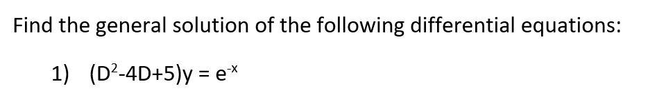 Solved Find the general solution of the following | Chegg.com