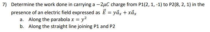Solved 7) Determine the work done in carrying a −2μC charge | Chegg.com