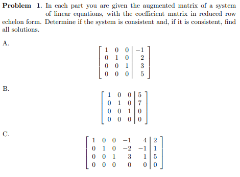 Solved Problem 1. In each part you are given the augmented | Chegg.com