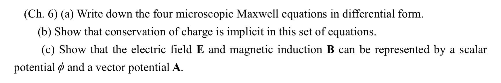 Solved (Ch. 6) (a) Write down the four microscopic Maxwell | Chegg.com