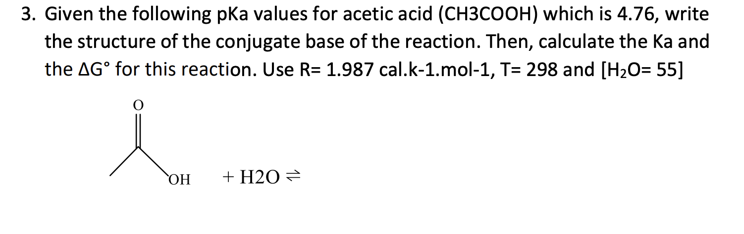 Solved 3. Given the following pKa values for acetic acid | Chegg.com