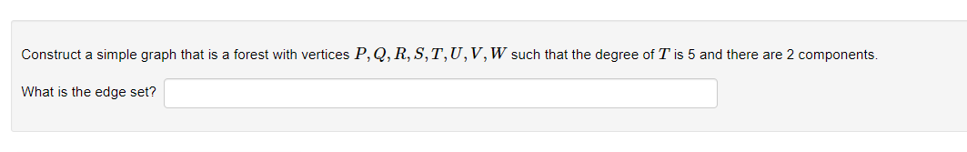Solved Construct a simple graph that is a forest with | Chegg.com