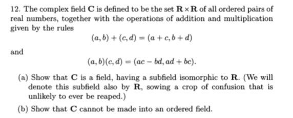 Solved 12. The complex field C is defined to be the set R × | Chegg.com