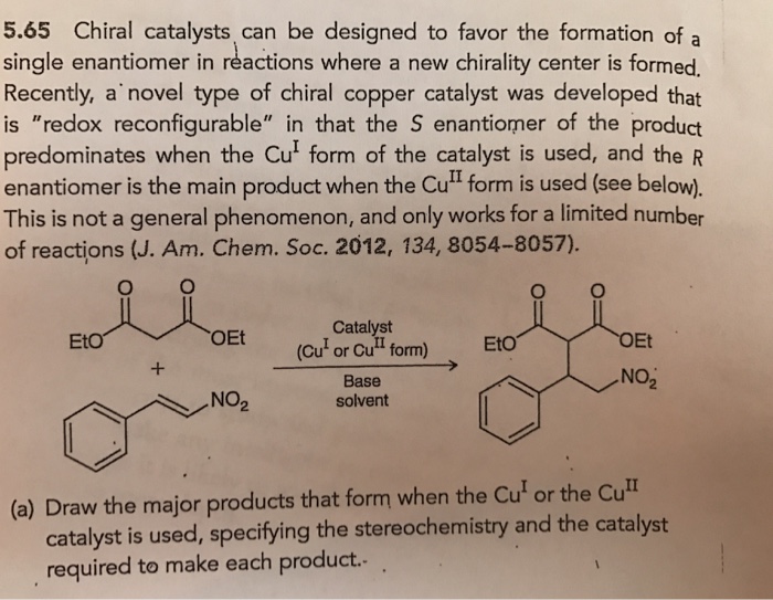Solved Chiral catalysts can be designed to favor the | Chegg.com