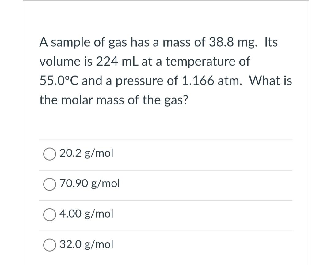Solved A sample of gas has a mass of 38.8mg. Its volume is | Chegg.com