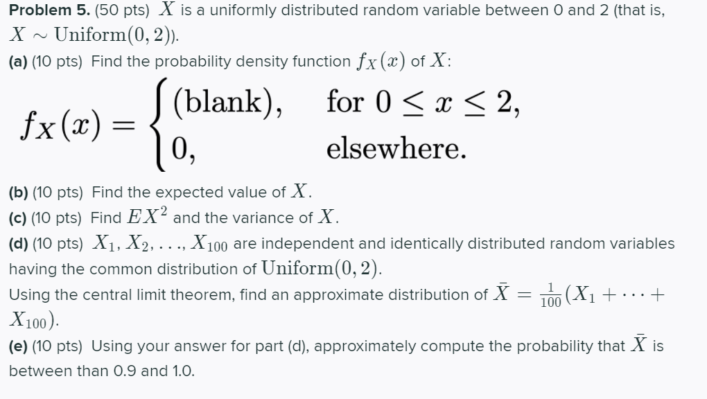 Solved Problem 5. (50 pts) X is a uniformly distributed | Chegg.com