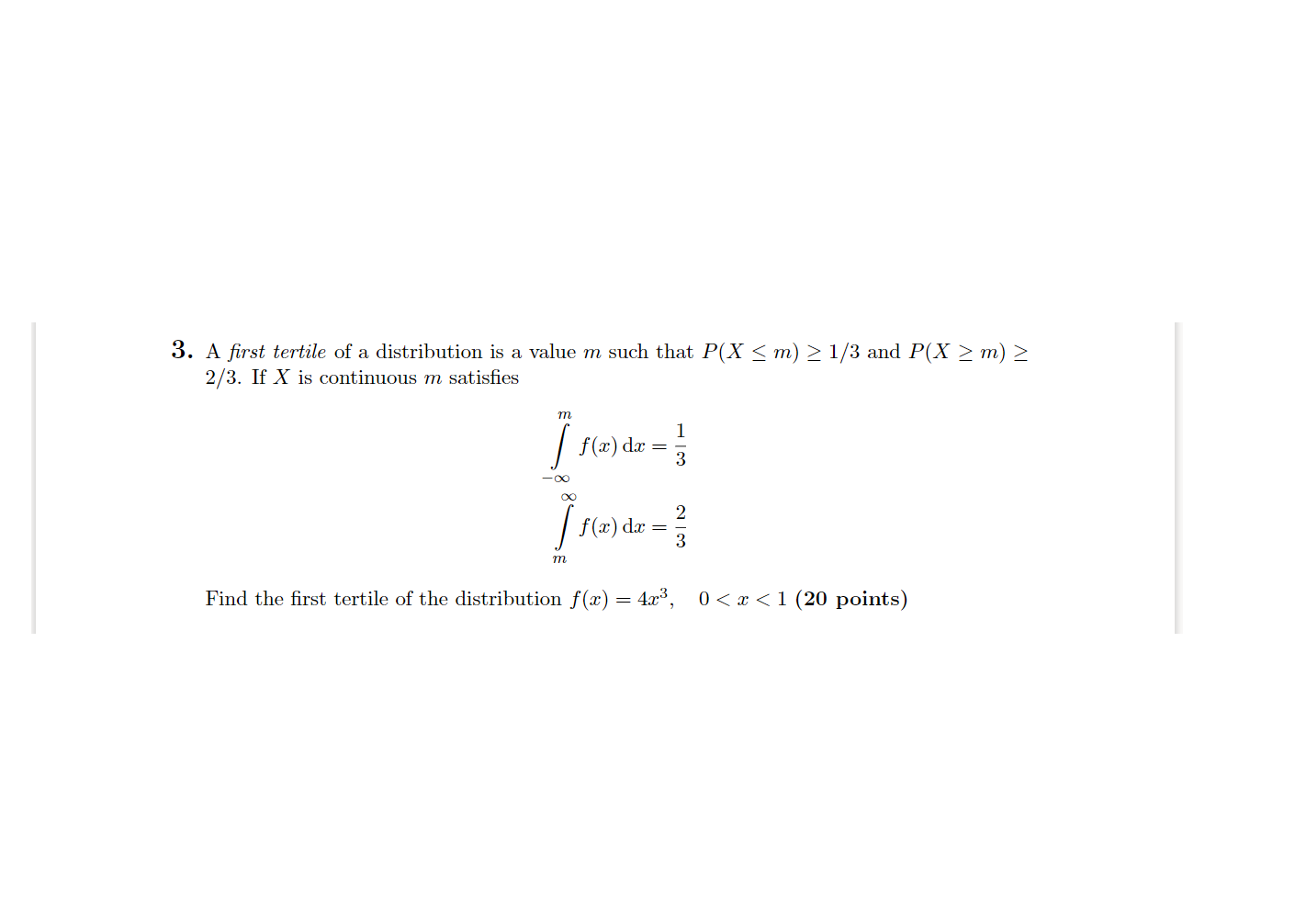 Solved 3. A first tertile of a distribution is a value m | Chegg.com