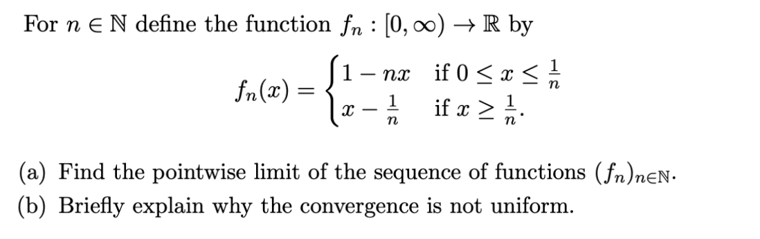 Solved For n E N define the function fn: (0,00) + R by (1 - | Chegg.com