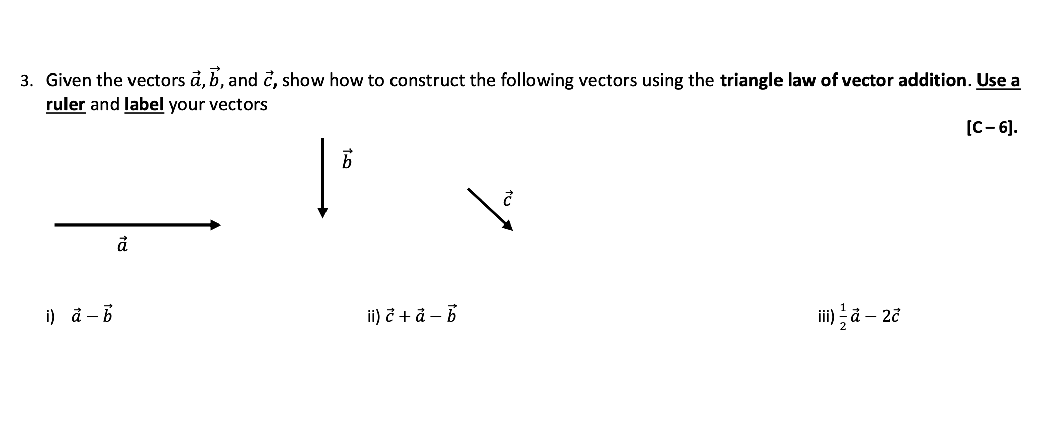 Solved 3. Given the vectors a,b, and c, show how to | Chegg.com