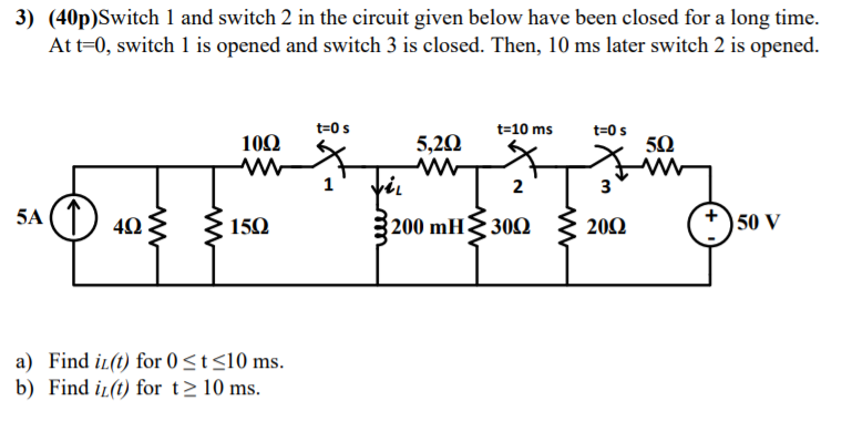 Solved 3) (40p)Switch 1 and switch 2 in the circuit given | Chegg.com