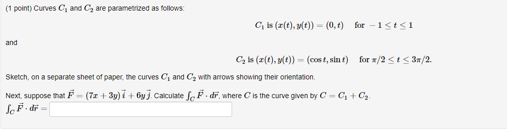 Solved (1 point) Curves C1 and C2 are parametrized as | Chegg.com