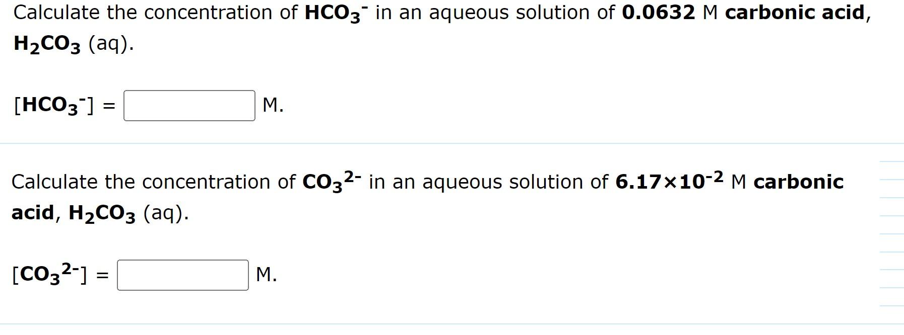 Solved Calculate the concentration of HCO3−in an aqueous | Chegg.com