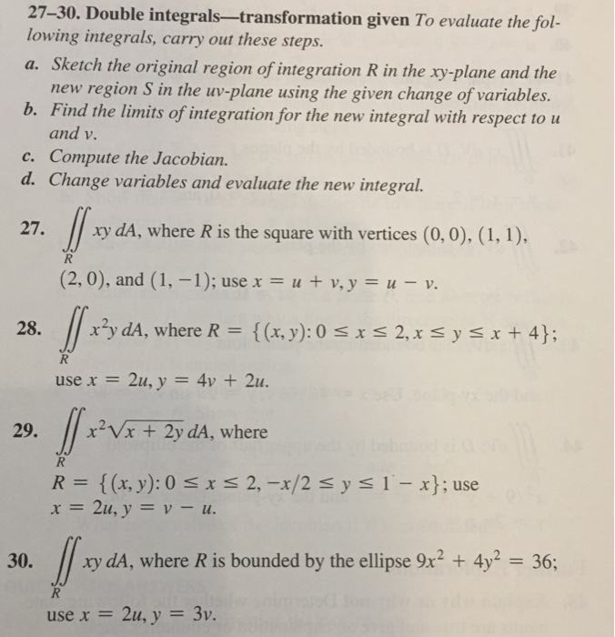 Solved 27-30. Double integrals-transformation given To | Chegg.com Solved 27-30. Double integrals-transformation given To | Chegg.com