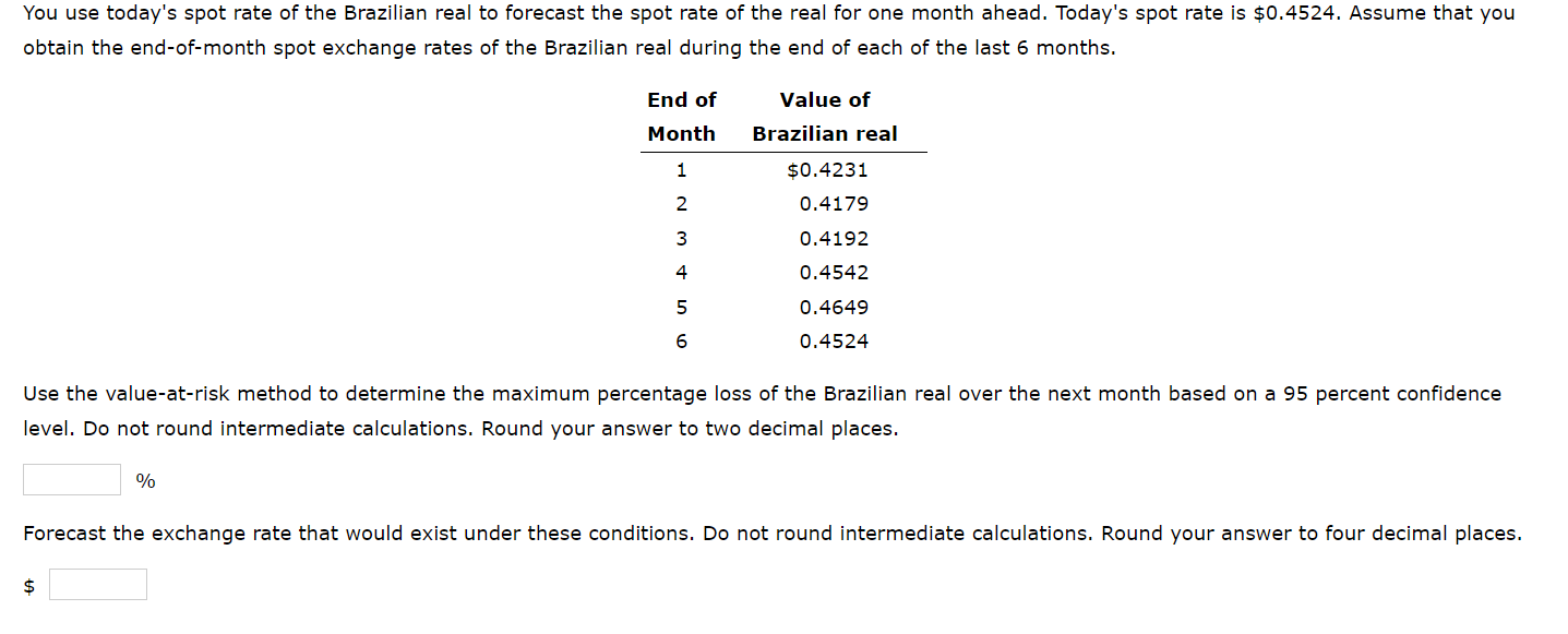 Solved You use today's spot rate of the Brazilian real to | Chegg.com