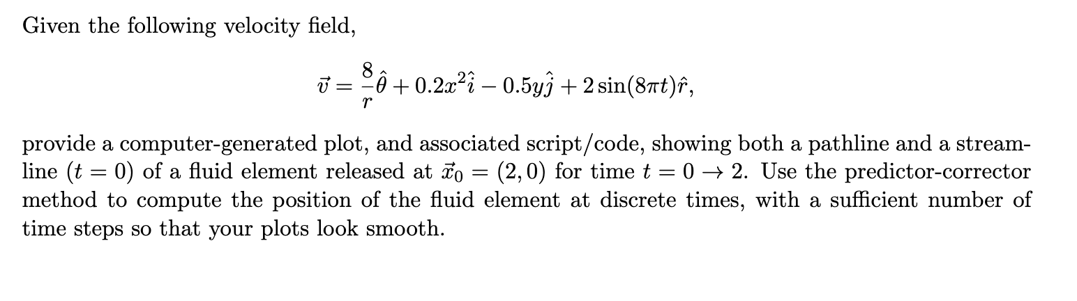 Solved Given the following velocity field, | Chegg.com