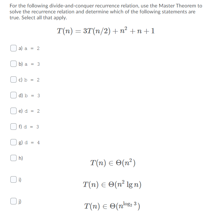 Solved For the following divide-and-conquer recurrence | Chegg.com