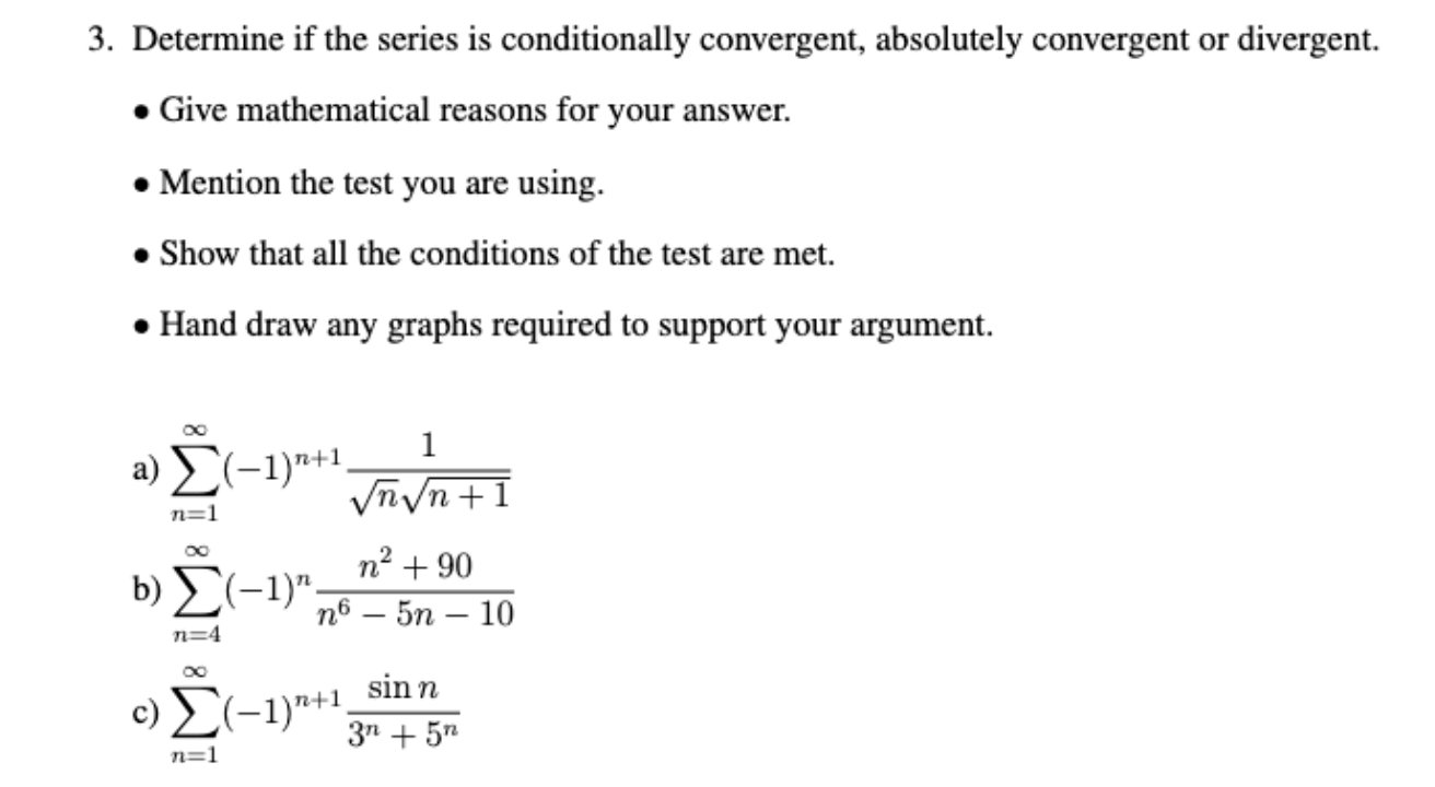Solved 3. Determine if the series is conditionally | Chegg.com