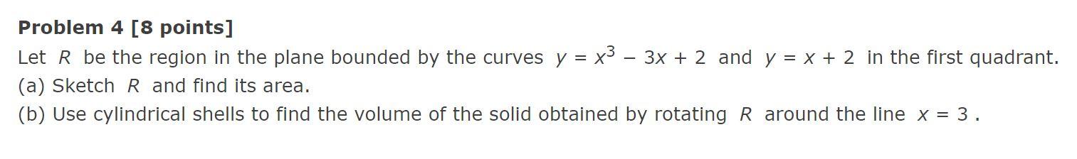 Solved Problem 4 [8 points] Let R be the region in the plane | Chegg.com