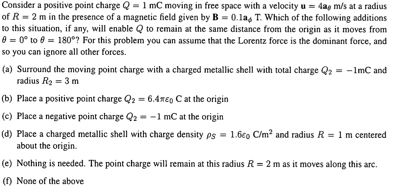 Solved Consider a positive point charge Q=1mC moving in free | Chegg.com