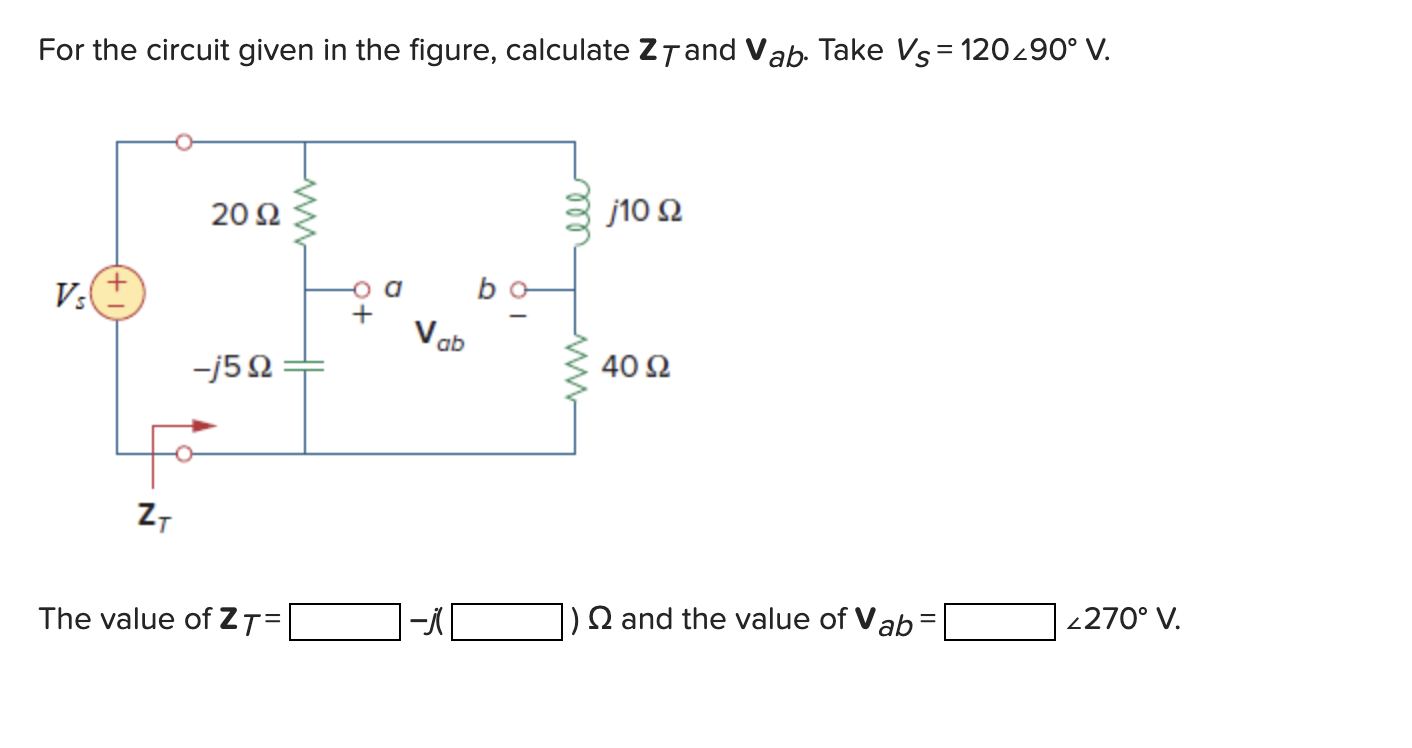 Solved For the circuit given in ﻿the figure, calculate ZT | Chegg.com