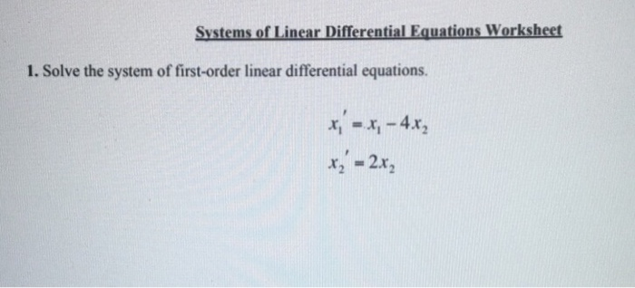 Solved Systems of Linear Differential Equations Worksheet 1. | Chegg.com