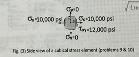 Solved 9. Calculate Von Mises stress: ____________psi10. | Chegg.com