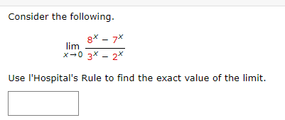 Solved Consider the following. limx→03x−2x8x−7x Use | Chegg.com