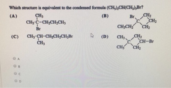 Solved Which structure is equivalent to the condensed | Chegg.com