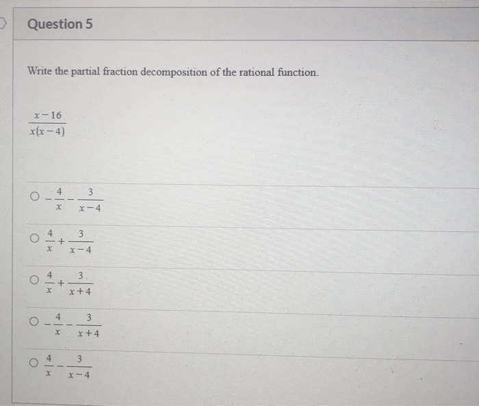 Solved Question 5 Write the partial fraction decomposition | Chegg.com