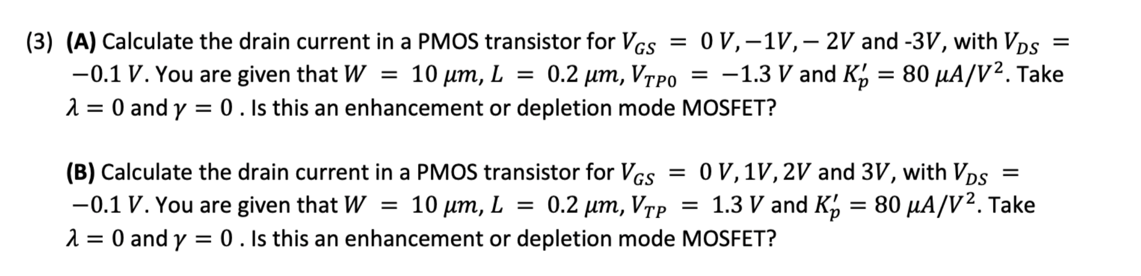 Solved 3) (A) Calculate the drain current in a PMOS | Chegg.com