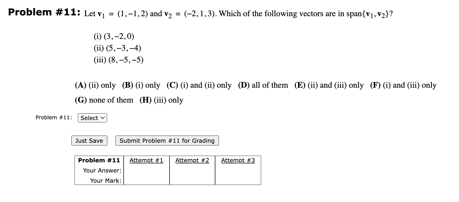 Solved olem \# 11: Let v1=(1,−1,2) and v2=(−2,1,3). Which of | Chegg.com