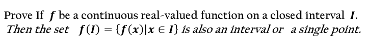 Solved Prove If f be a continuous real-valued function on a | Chegg.com